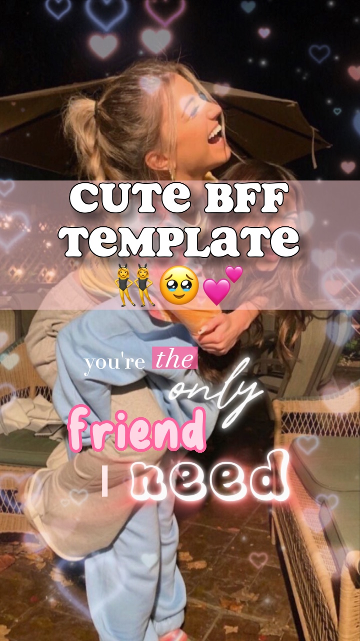 Cute Templates for Besties - Pippit