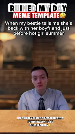 My Day Is Ruined Meme: Discover Popular Templates & Uses