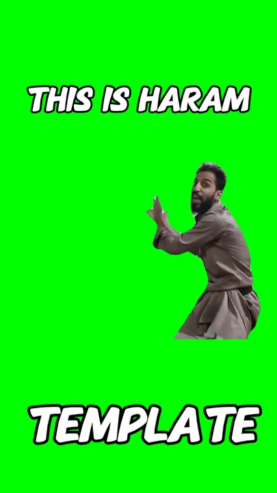 This is haram meme - video template by CapCut