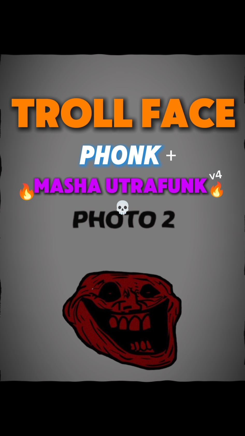TROLL FACE MASHA v4 - CapCut