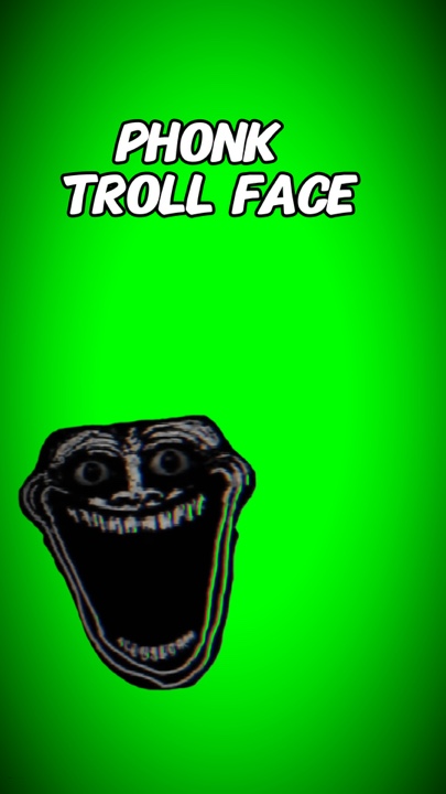 Phonk Troll Face - video template by CapCut