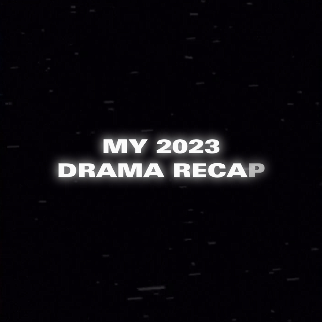 2023 drama recap - CapCut