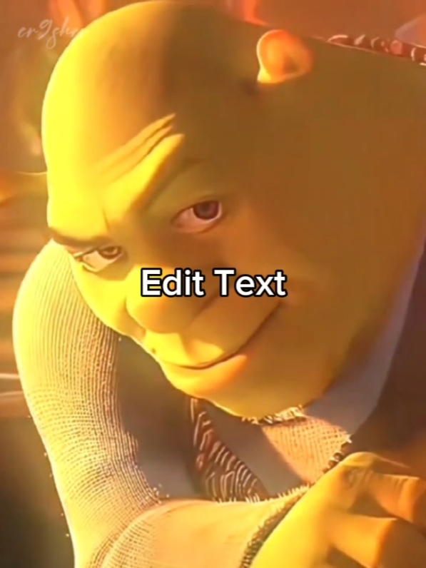 Shrek Text - video template by CapCut