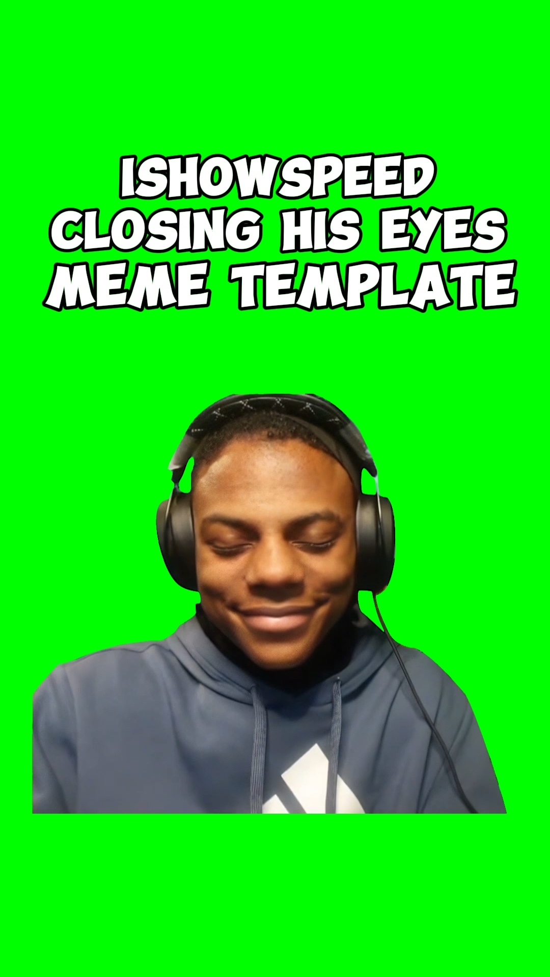 ishowspeed closed eyes meme - Pippit