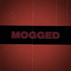 Mogged: Discover the Meaning, Origins, and Usage Online